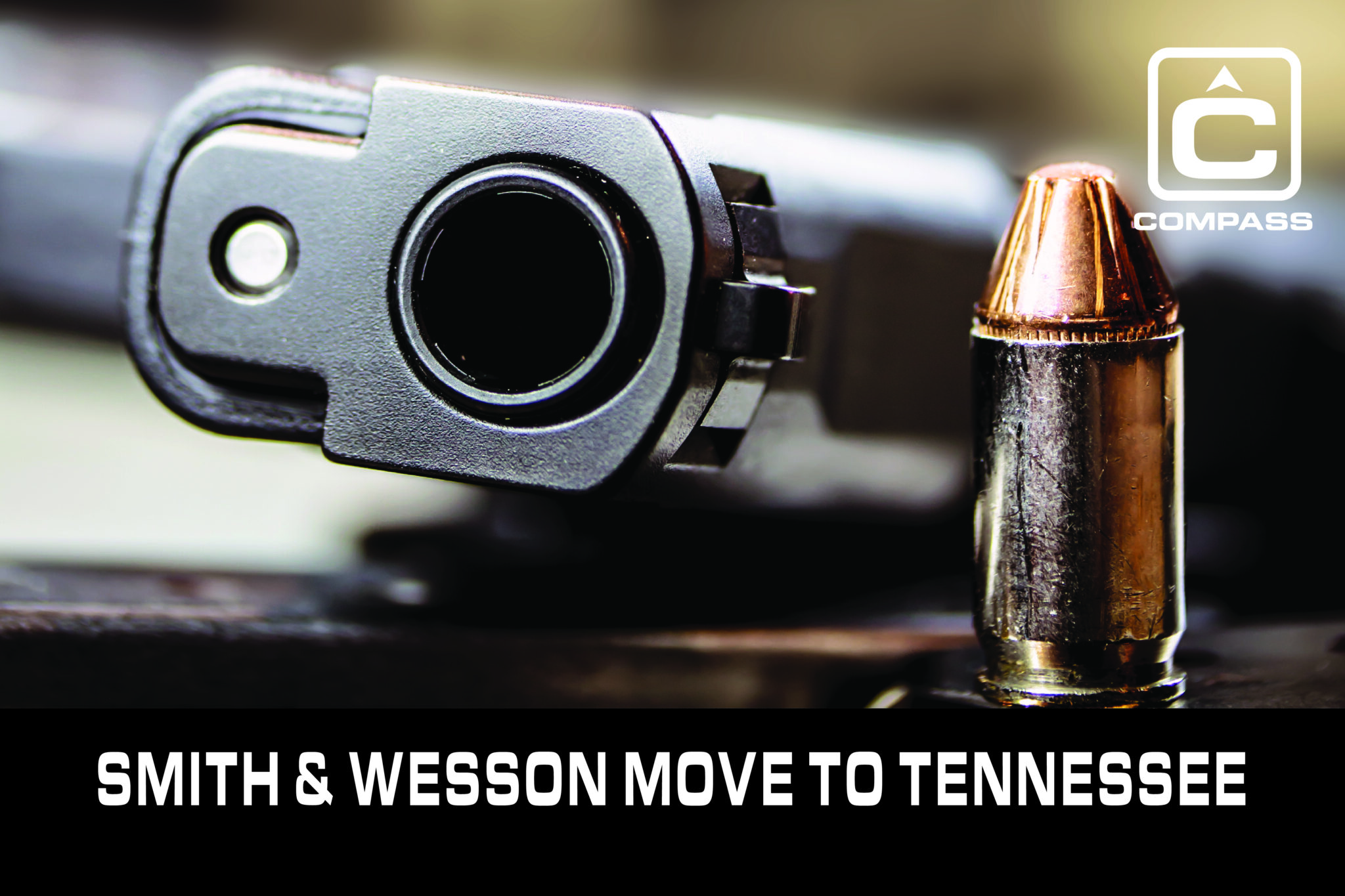 Smith & Wesson Relocate to Tennessee | Compass Auctions and Real Estate